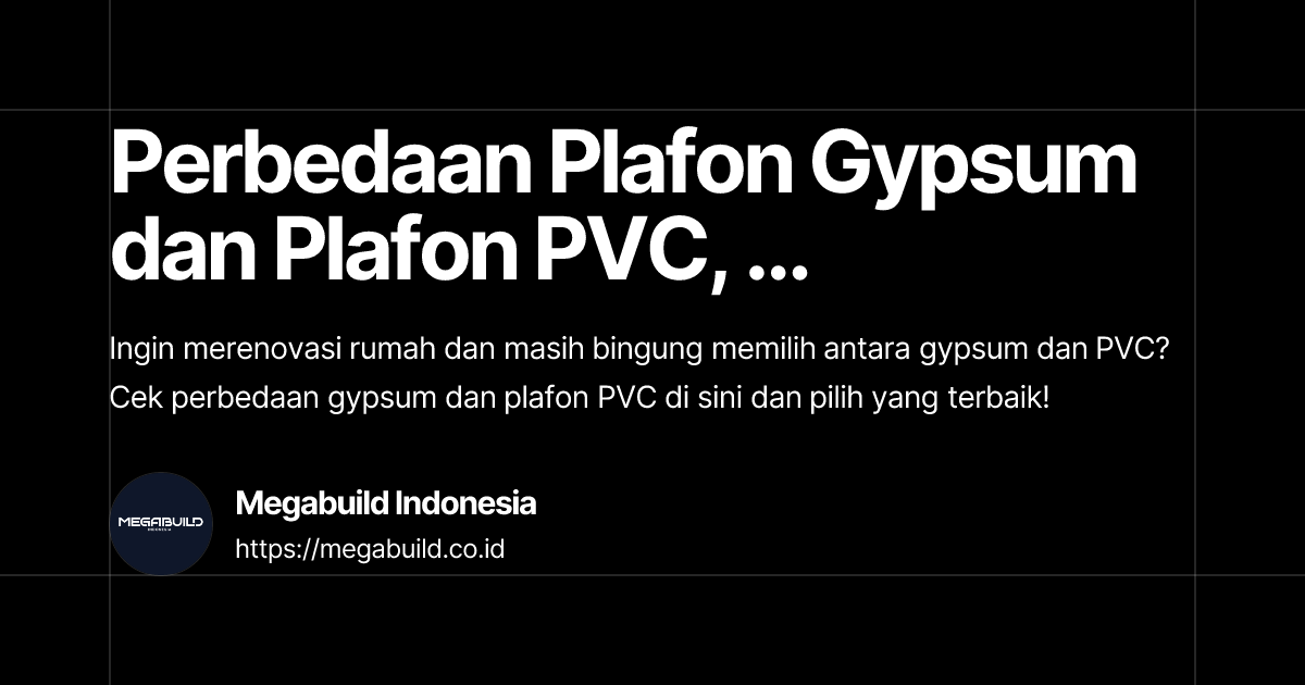 Perbedaan Plafon Gypsum dan Plafon PVC, Bagus Mana? · Megabuild Indonesia